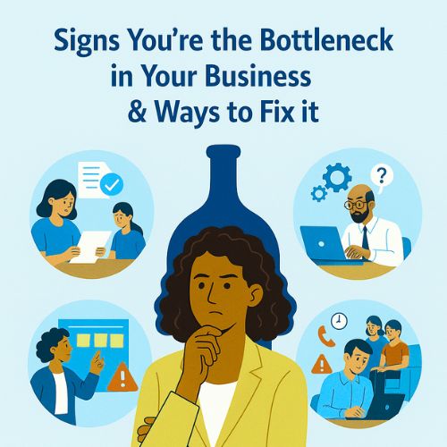 Signs You’re the Bottleneck in Your Business & Ways to Fix It ...